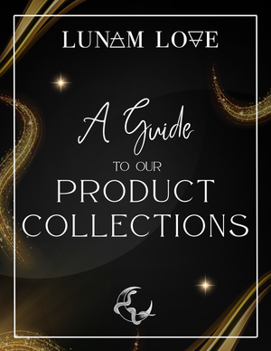 A Guide to Our Product Collections - Lunam Love