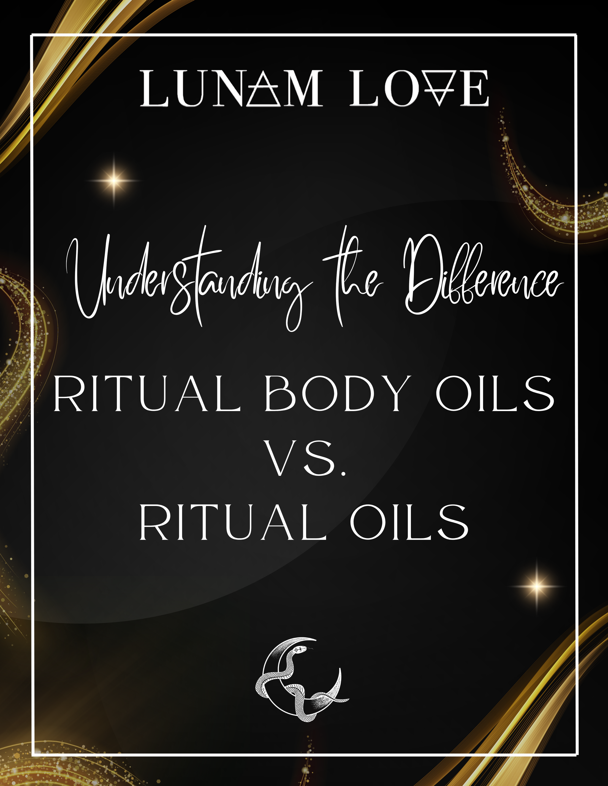 Ritual Body Oils vs. Ritual Oils: Understanding the Difference - Lunam Love