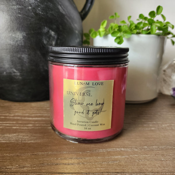 Universe, Show Me How Good It Gets! Ritual Candle - Lunam Love
